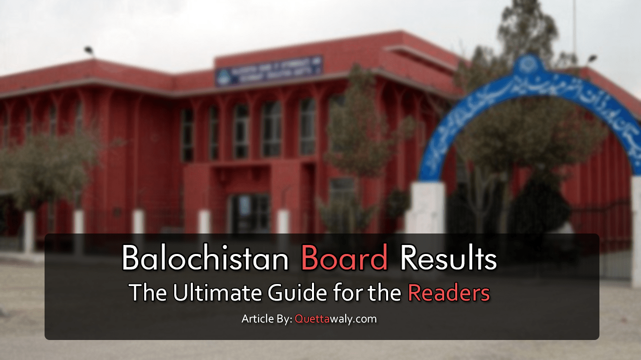 Balochistan Board Results The Ultimate Guide For The Readers Balochistan Board Results The Ultimate Guide For The Readers